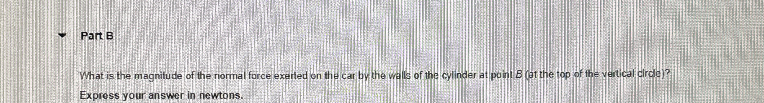 Solved Part BWhat is the magnitude of the normal force | Chegg.com