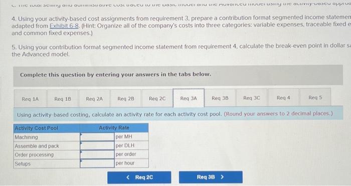 Solved 5. Using your contribution format segmented income | Chegg.com