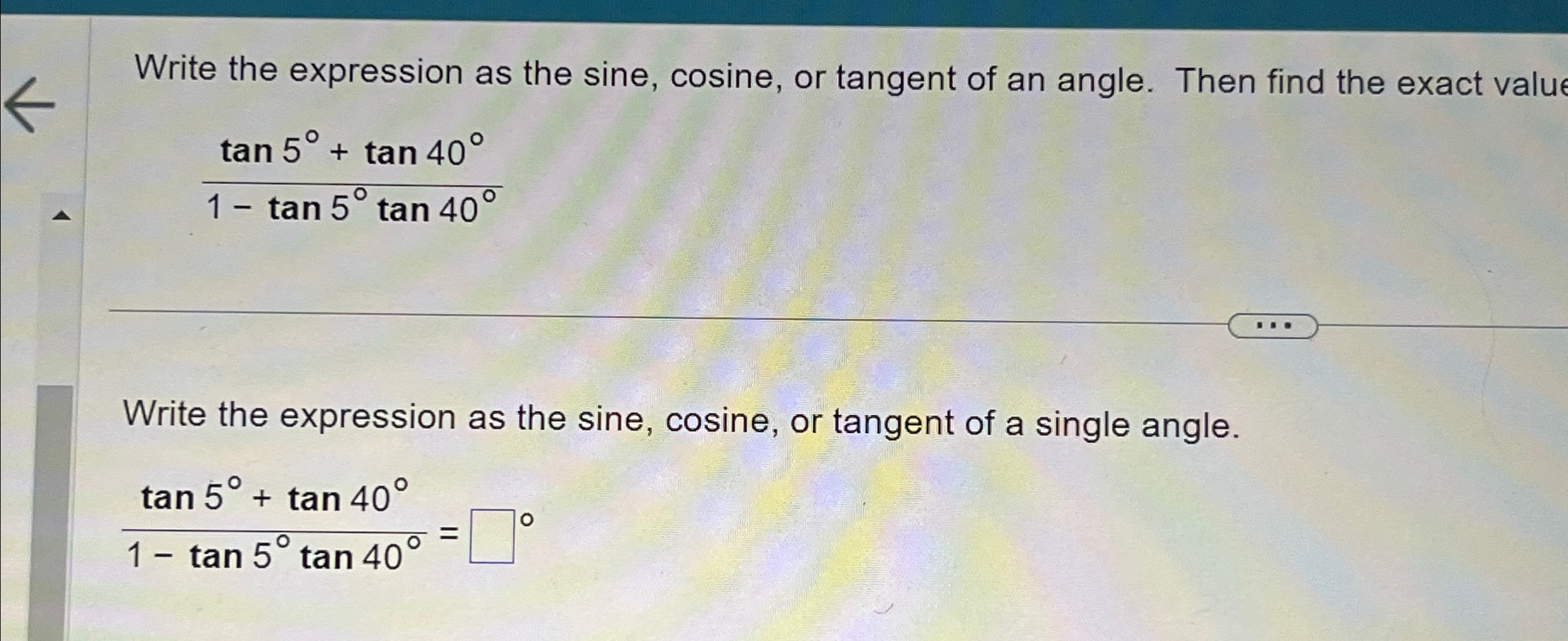 Solved Write the expression as the sine, ﻿cosine, or tangent | Chegg.com