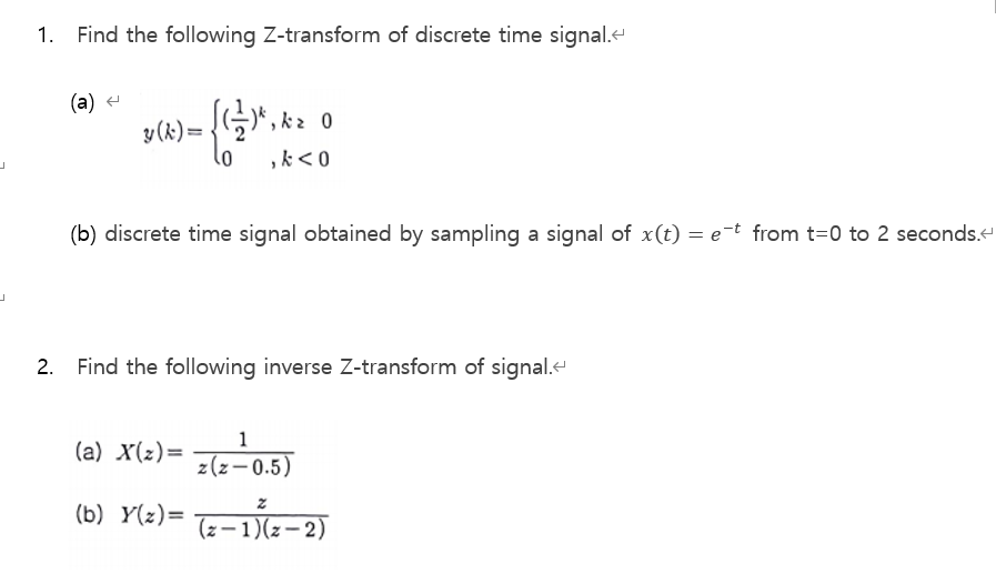 Solved Find the following Z-transform of discrete time | Chegg.com