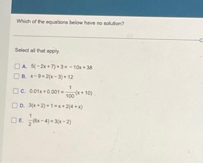 Solved Which of the equations below have no solution? Select | Chegg.com
