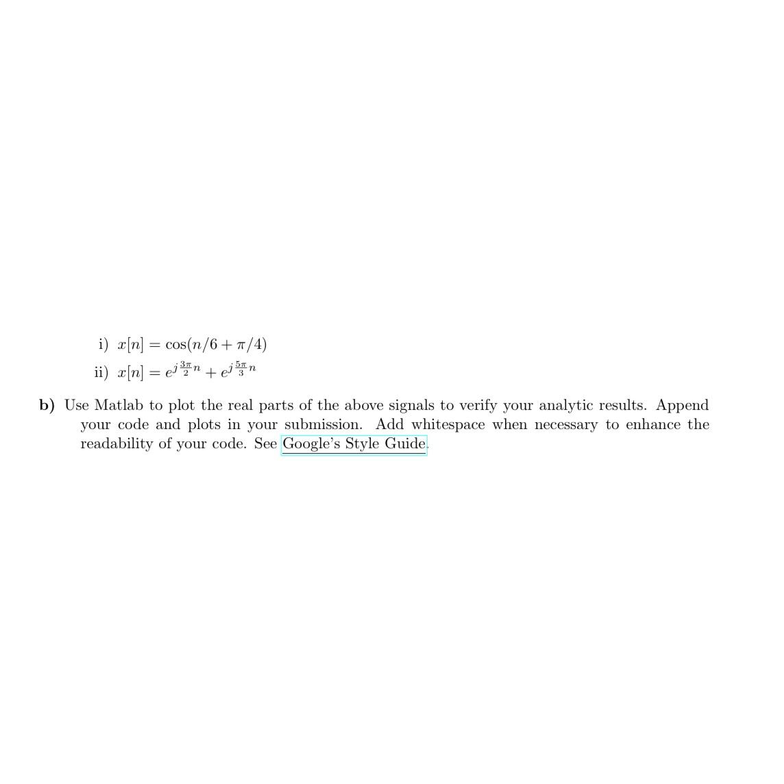 Solved i) x[n]=cos(n6+π4)ii) x[n]=ej3π2n+ej5π3nb) ﻿Use | Chegg.com