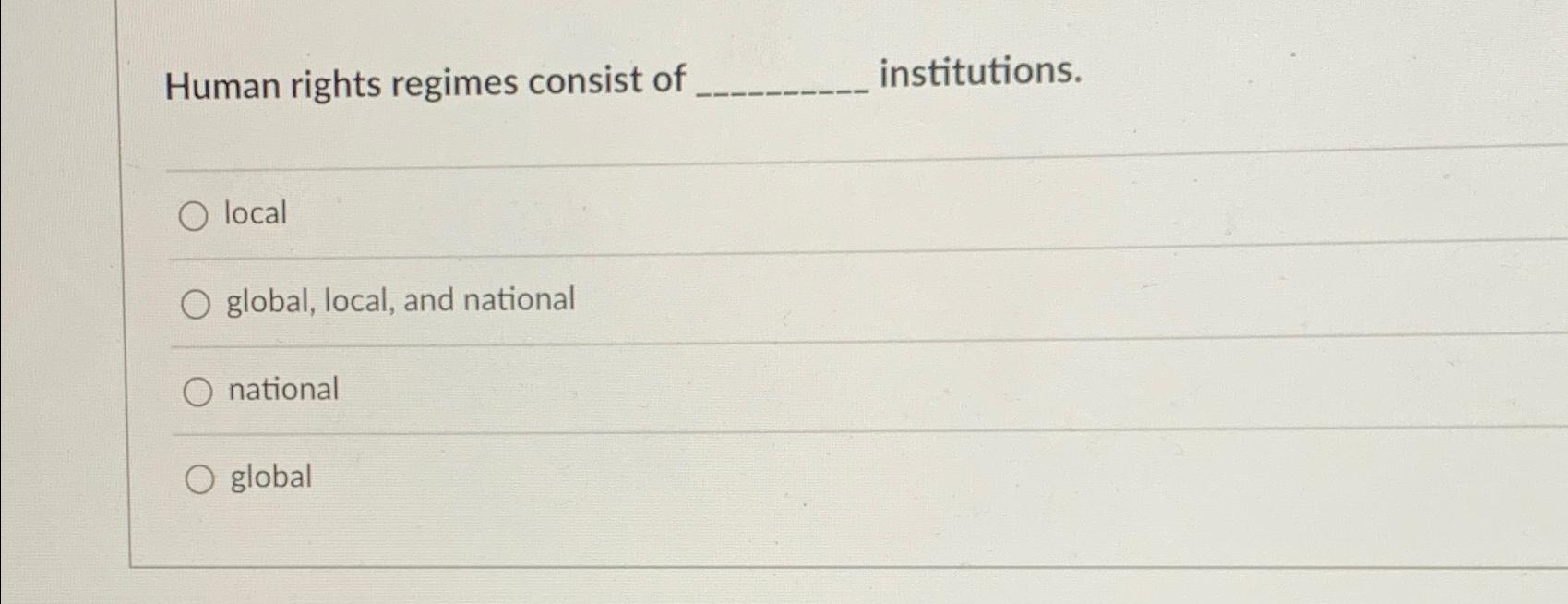 Solved Human rights regimes consist of | Chegg.com