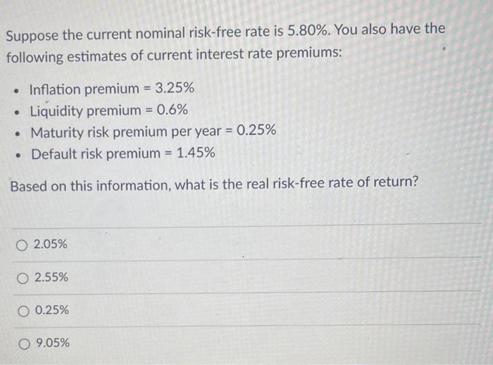 Solved Suppose the current nominal risk-free rate is 5.80%. | Chegg.com
