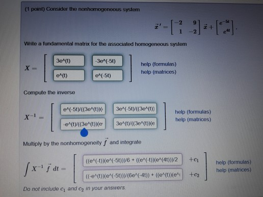 Solved (1 point) Consider the nonhomogeneous system Write a | Chegg.com