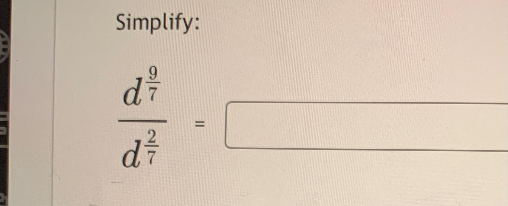 Solved Simplify:d97d 27= | Chegg.com