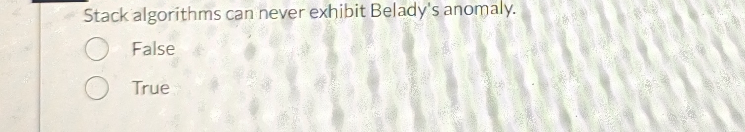 Solved Stack algorithms can never exhibit Belady's | Chegg.com