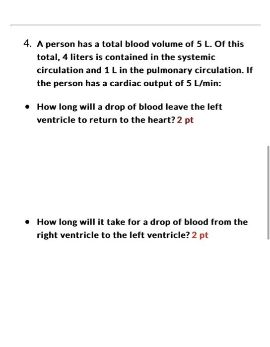 Solved 4. A person has a total blood volume of 5 L. Of this | Chegg.com