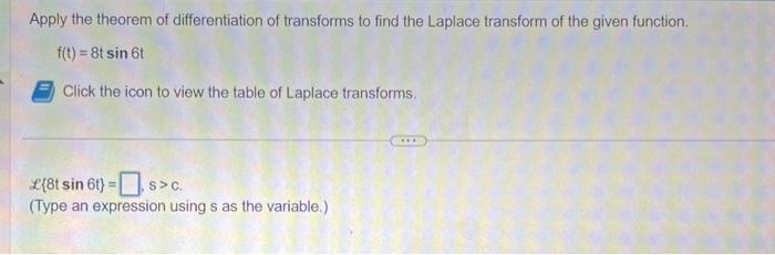Solved Apply The Theorem Of Differentiation Of Transforms To