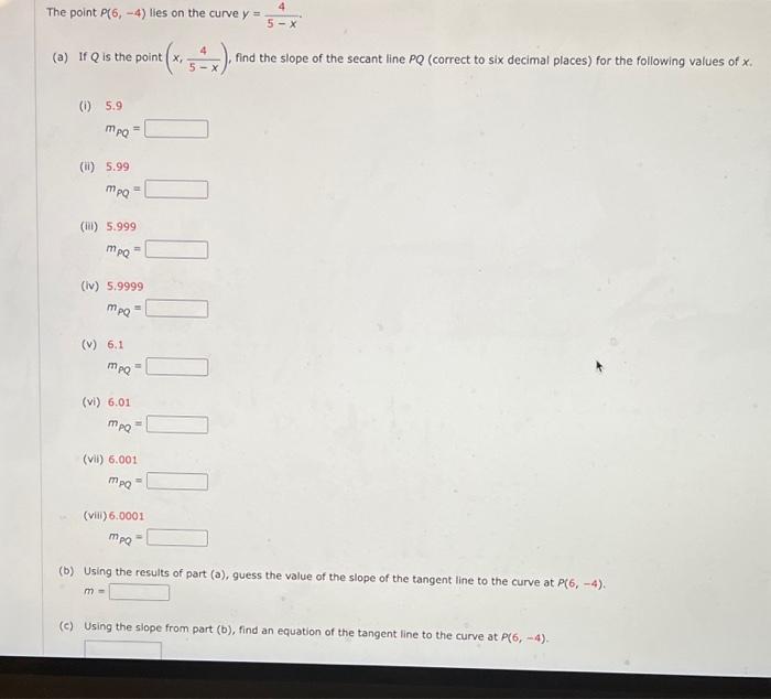 Solved The point P(6,−4) lies on the curve y=5−x4. (a) If Q | Chegg.com