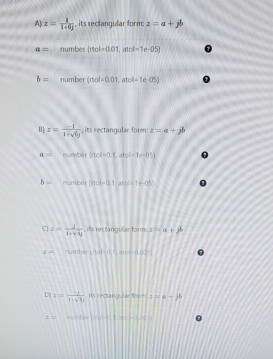 Solved A) z=1+6j1, its rectangular form: z=a+jb a= number ( | Chegg.com