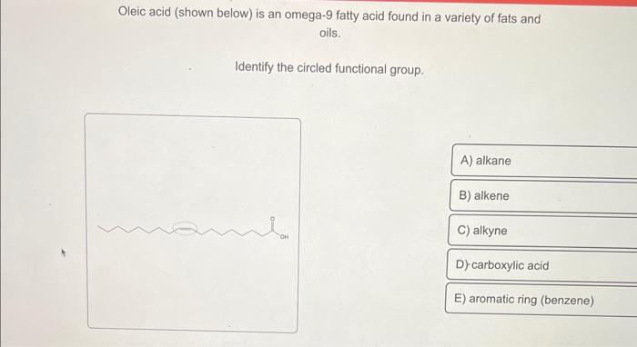 Solved Oleic acid (shown below) is an omega- 9 fatty acid | Chegg.com