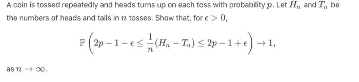 Solved A coin is tossed repeatedly and heads turns up on | Chegg.com