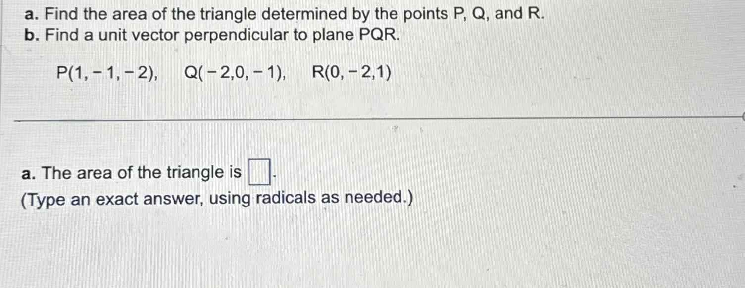 Solved a. ﻿Find the area of the triangle determined by the | Chegg.com