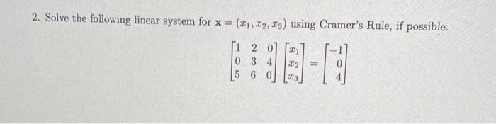Solved 2. Solve the following linear system for x=(x1,x2,x3) | Chegg.com