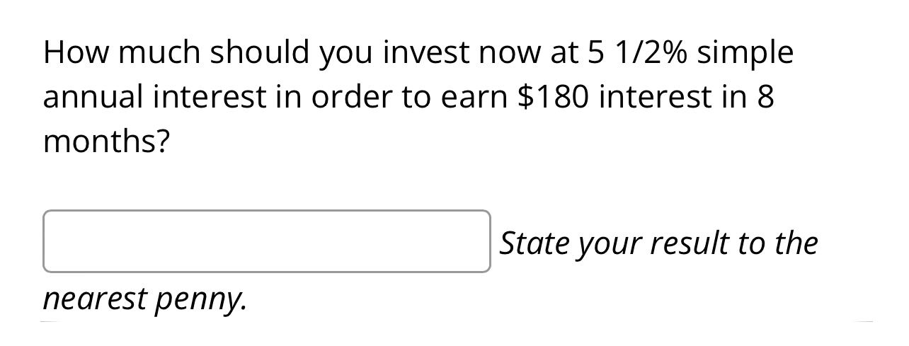 Solved How much should you invest now at 512% ﻿simple annual | Chegg.com | Chegg.com