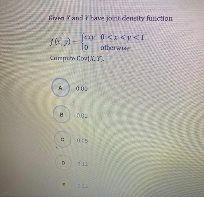 Solved Given X and Y have joint density function f (x, y) = | Chegg.com