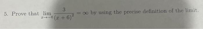 Solved Prove The Limit By Using The Precise Definition Of
