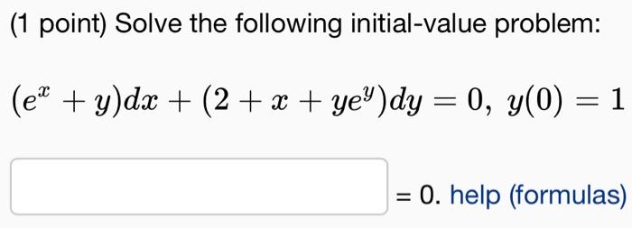 Solved (1 point) Solve the following initial-value problem: | Chegg.com