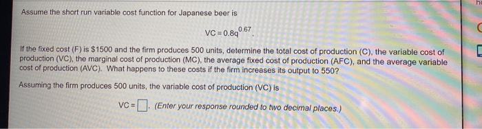 Solved Assume the short run variable cost function for | Chegg.com