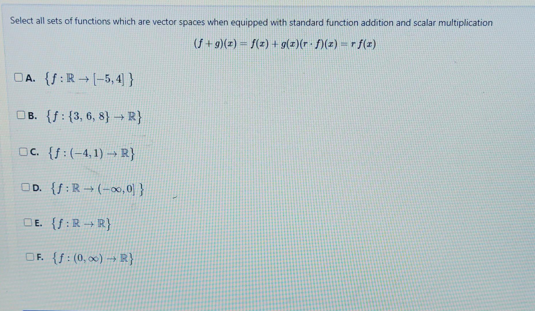 Solved Select all sets of functions which are vector spaces | Chegg.com