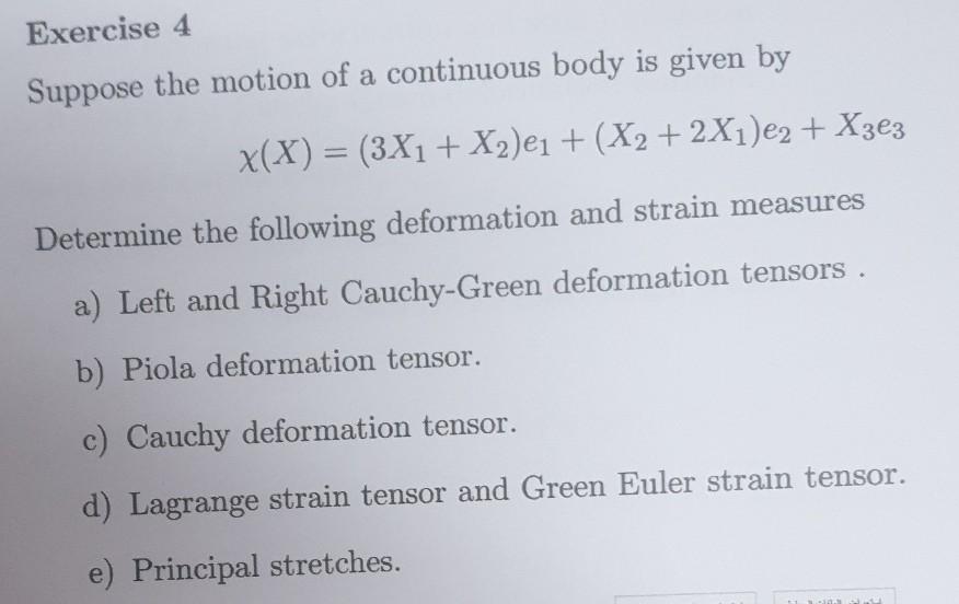 Solved Exercise 4 Suppose the motion of a continuous body is | Chegg.com