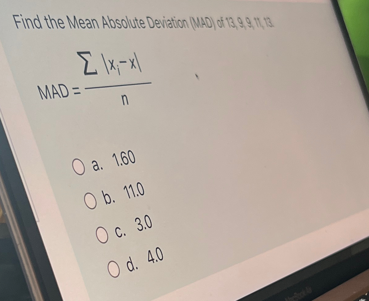 Solved Find the Mean Absolute Deviation (MAD) ﻿of | Chegg.com