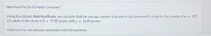 Solved How Much Fat Do US Adults Consume? Using the dataset | Chegg.com