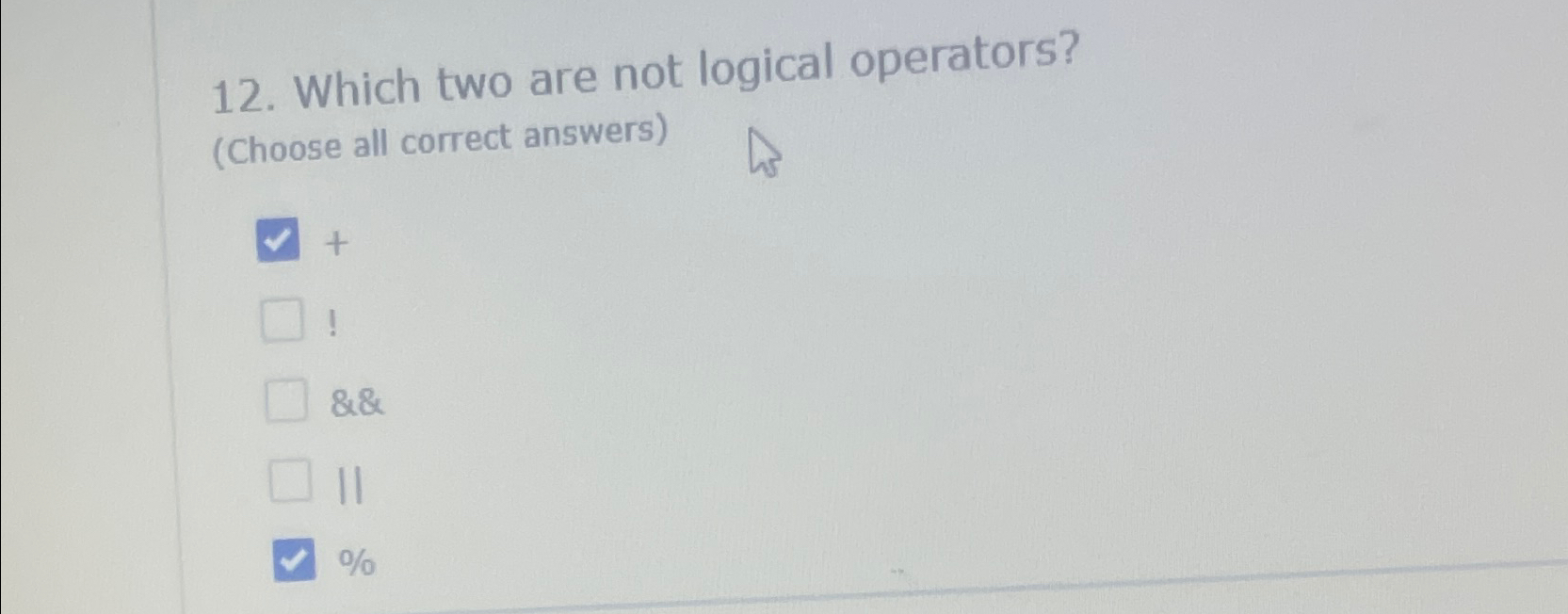 Solved Which two are not logical operators?(Choose all | Chegg.com