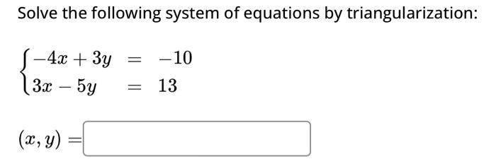 Solved Solve the following system of equations by | Chegg.com