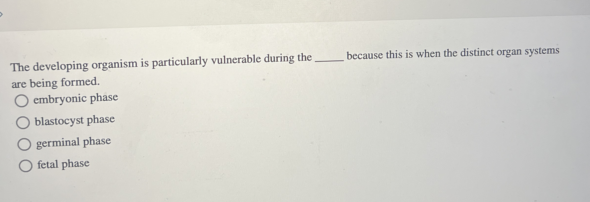 Solved The developing organism is particularly vulnerable | Chegg.com