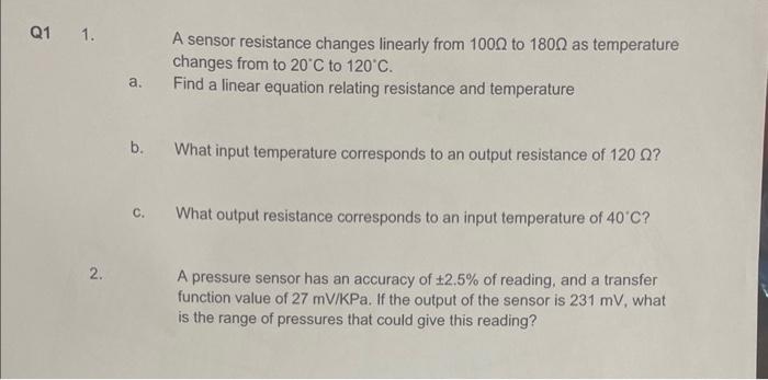Solved 1. A sensor resistance changes linearly from 100Ω to | Chegg.com