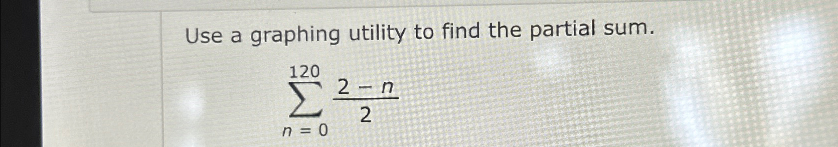 Use a graphing utility to find the partial | Chegg.com