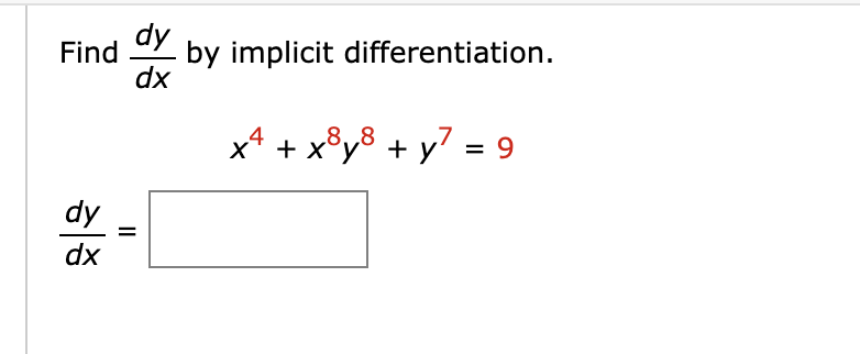 Solved Find dydx ﻿by implicit | Chegg.com