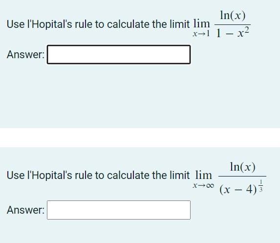 Solved Use l'Hopital's rule to calculate the limit | Chegg.com
