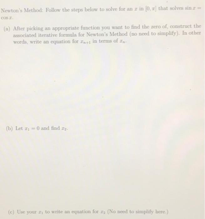 Solved Newton's Method: Follow the steps below to solve for | Chegg.com