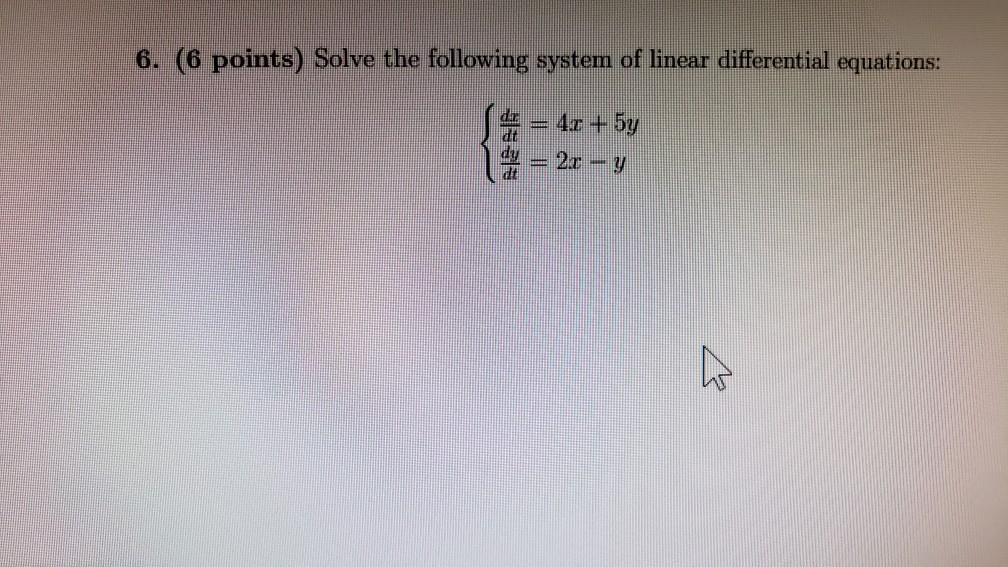 Solved 6. (6 points) Solve the following system of linear | Chegg.com