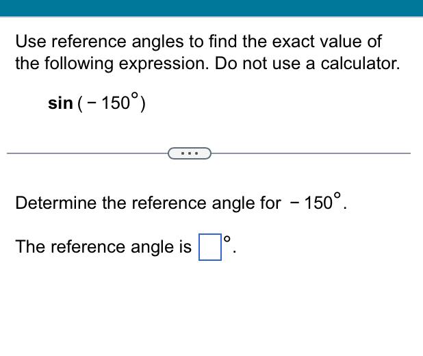 Solved Use reference angles to find the exact value of the | Chegg.com