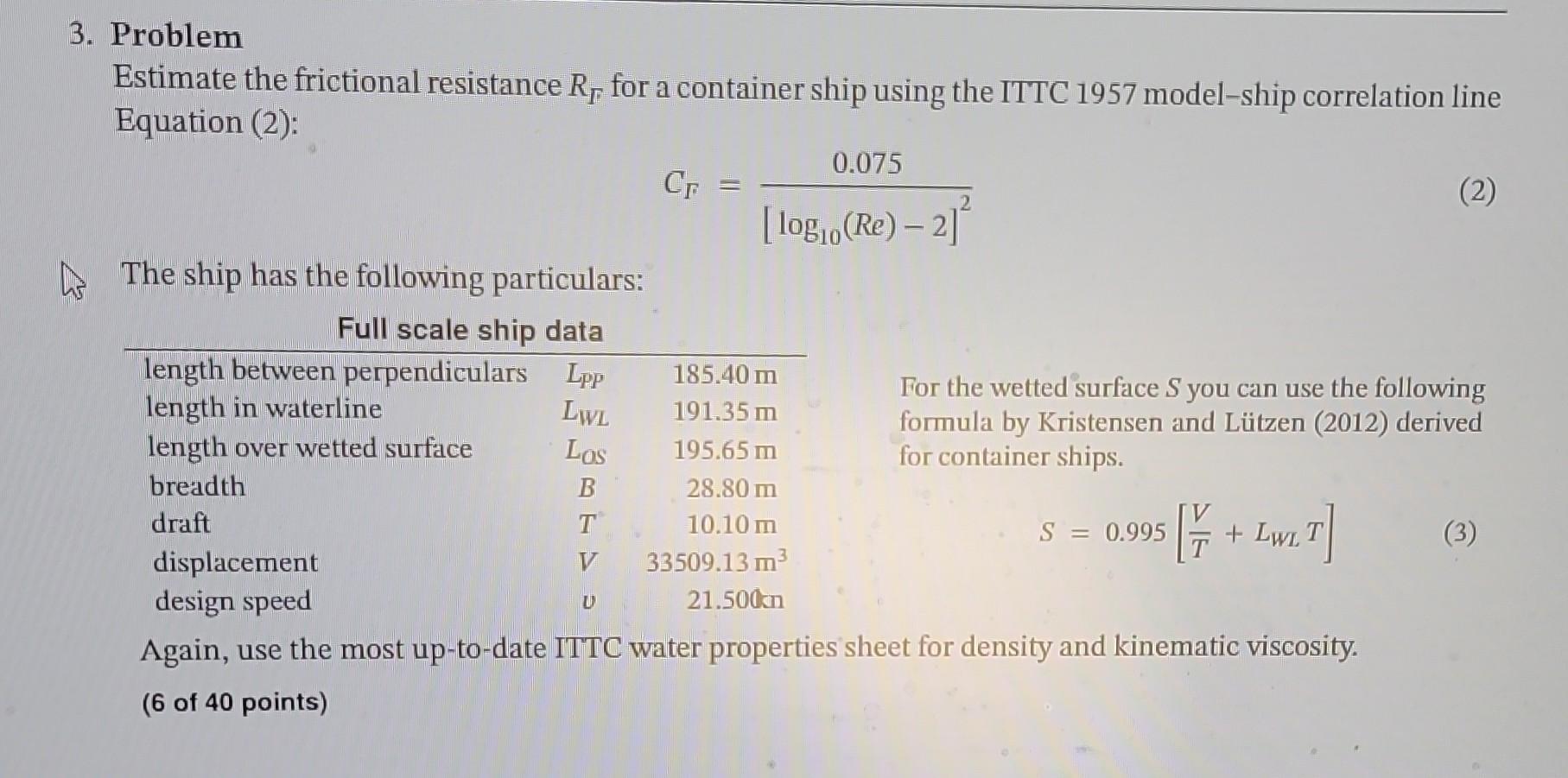 Solved Estimate The Frictional Resistance Rf For A Container