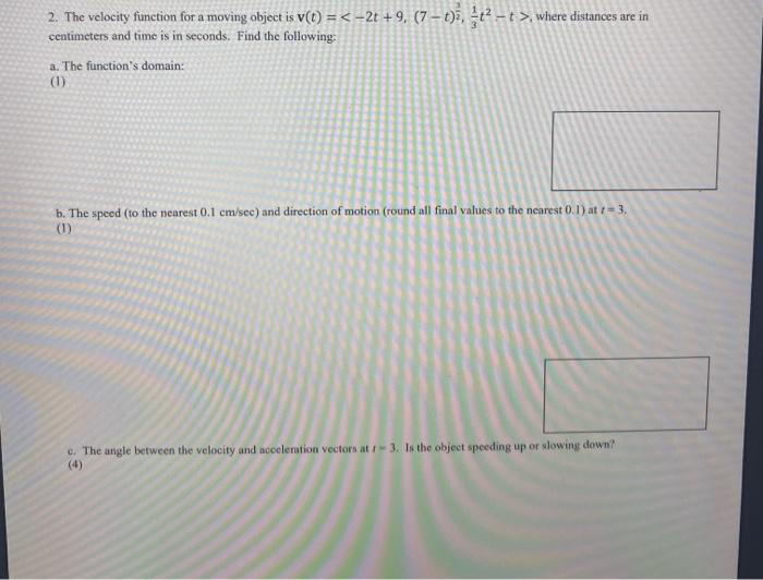 Solved 2 The Velocity Finction For A Moving Object Is V T