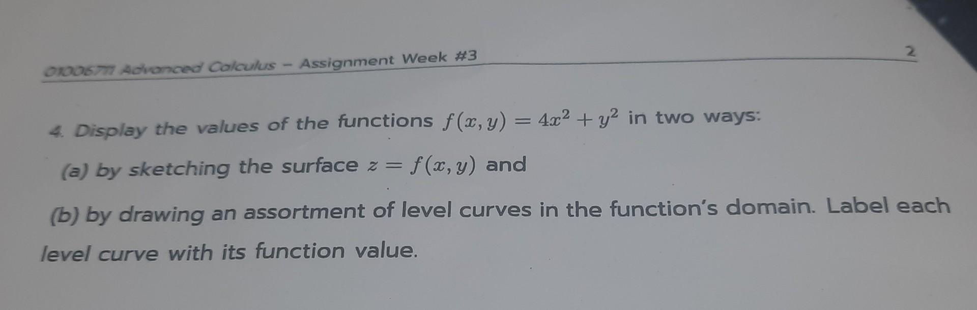 Solved 4. Display the values of the functions f(x,y)=4x2+y2 | Chegg.com