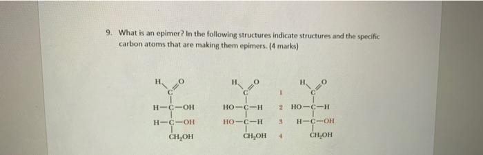 Solved 9. What is an epimer? In the following structures | Chegg.com