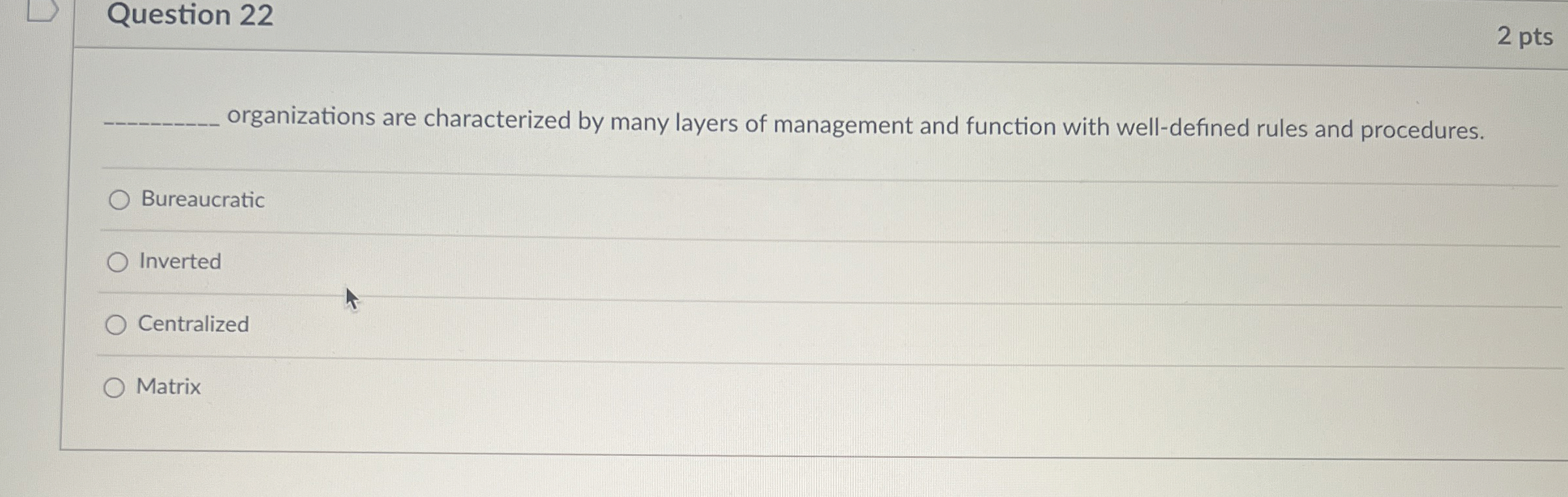 Solved Question 222 ﻿pts ﻿organizations are characterized | Chegg.com