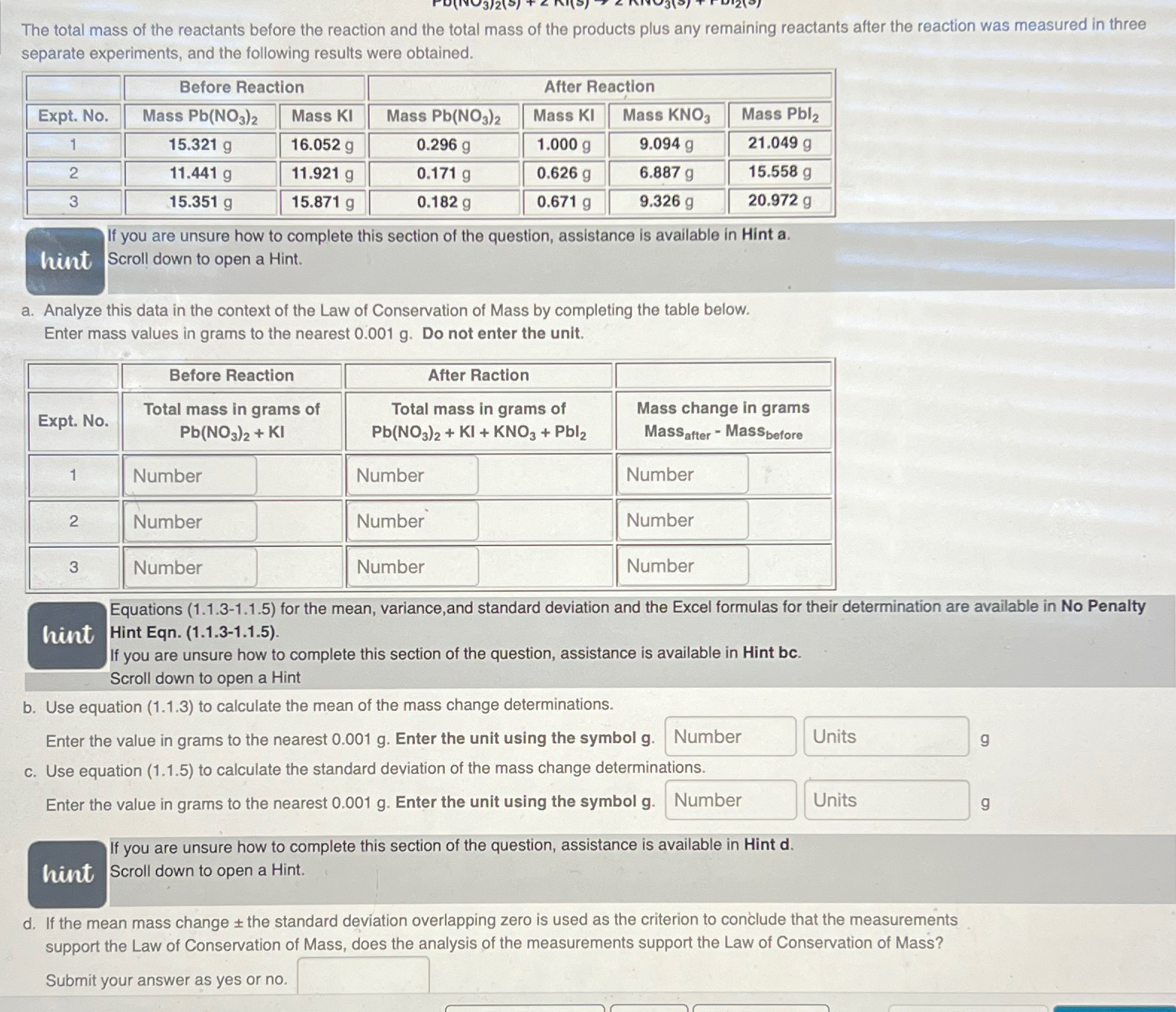 Solved The total mass of the reactants before the reaction | Chegg.com Solved The total mass of the reactants before the reaction | Chegg.com