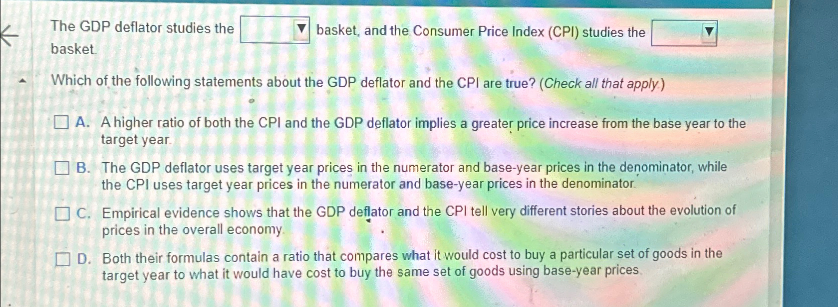 Solved The GDP deflator studies the basket, and the Consumer | Chegg.com