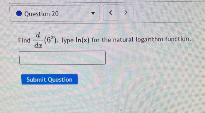 Solved Find dxd(6x). Type ln(x) for the natural logarithm | Chegg.com