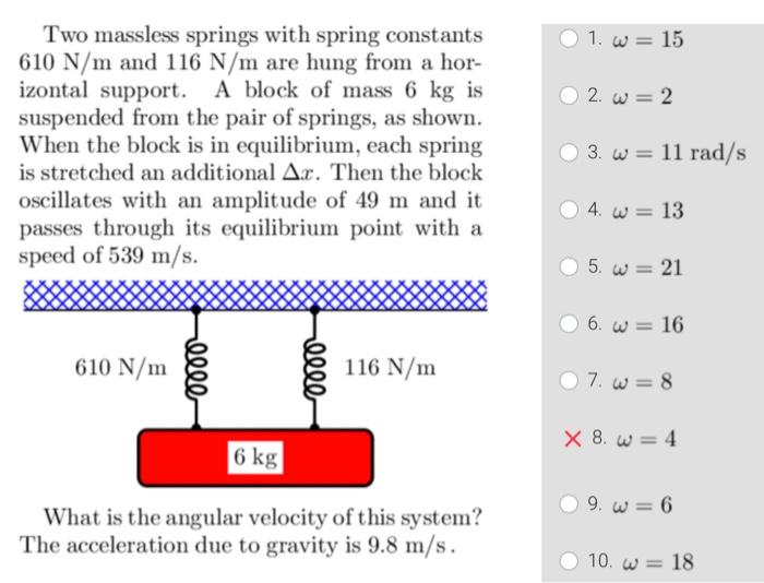 Solved Two Massless Springs With Spring Constants 1 ω 15