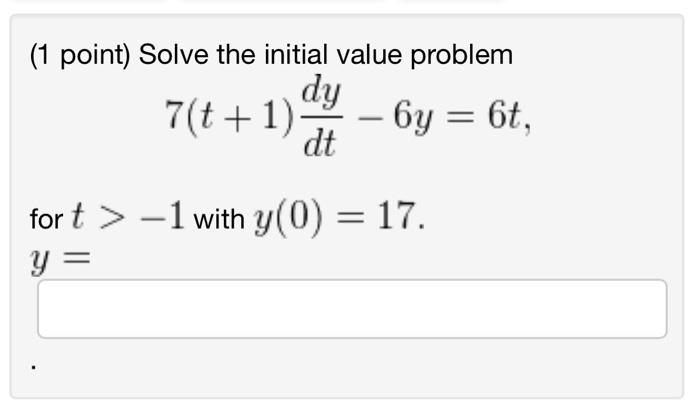 Solved (1 point) Solve the initial value problem | Chegg.com