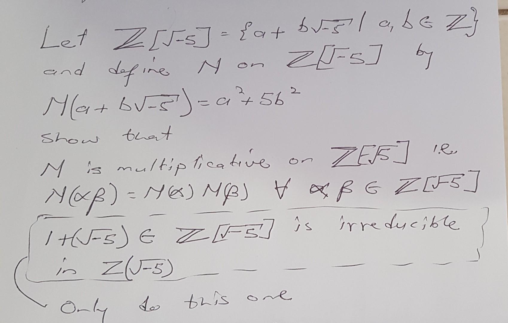 Solved Let Z[−5]={a+b−5∣a,b∈Z} and define M on Z[−5] by | Chegg.com