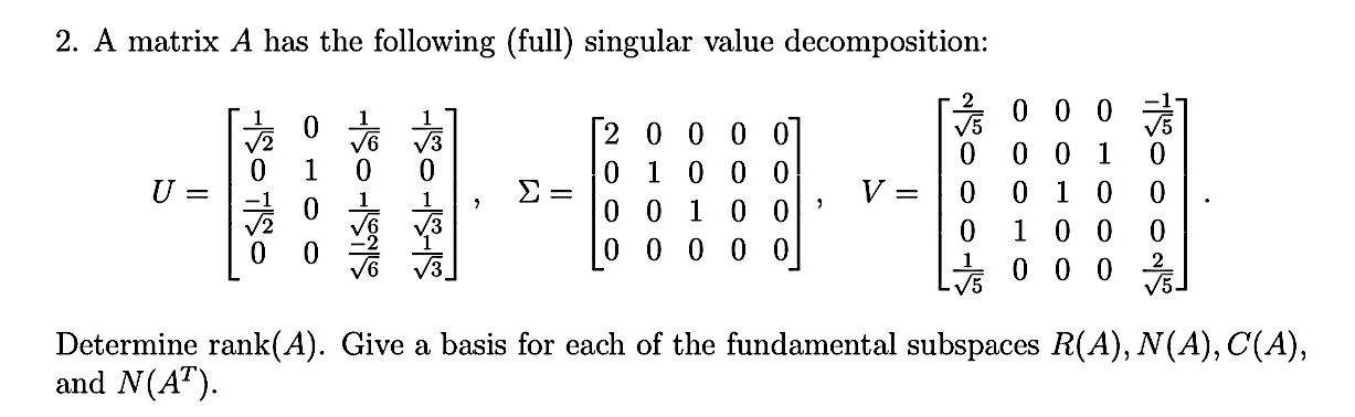Solved A matrix A has the following (full) ﻿singular value | Chegg.com
